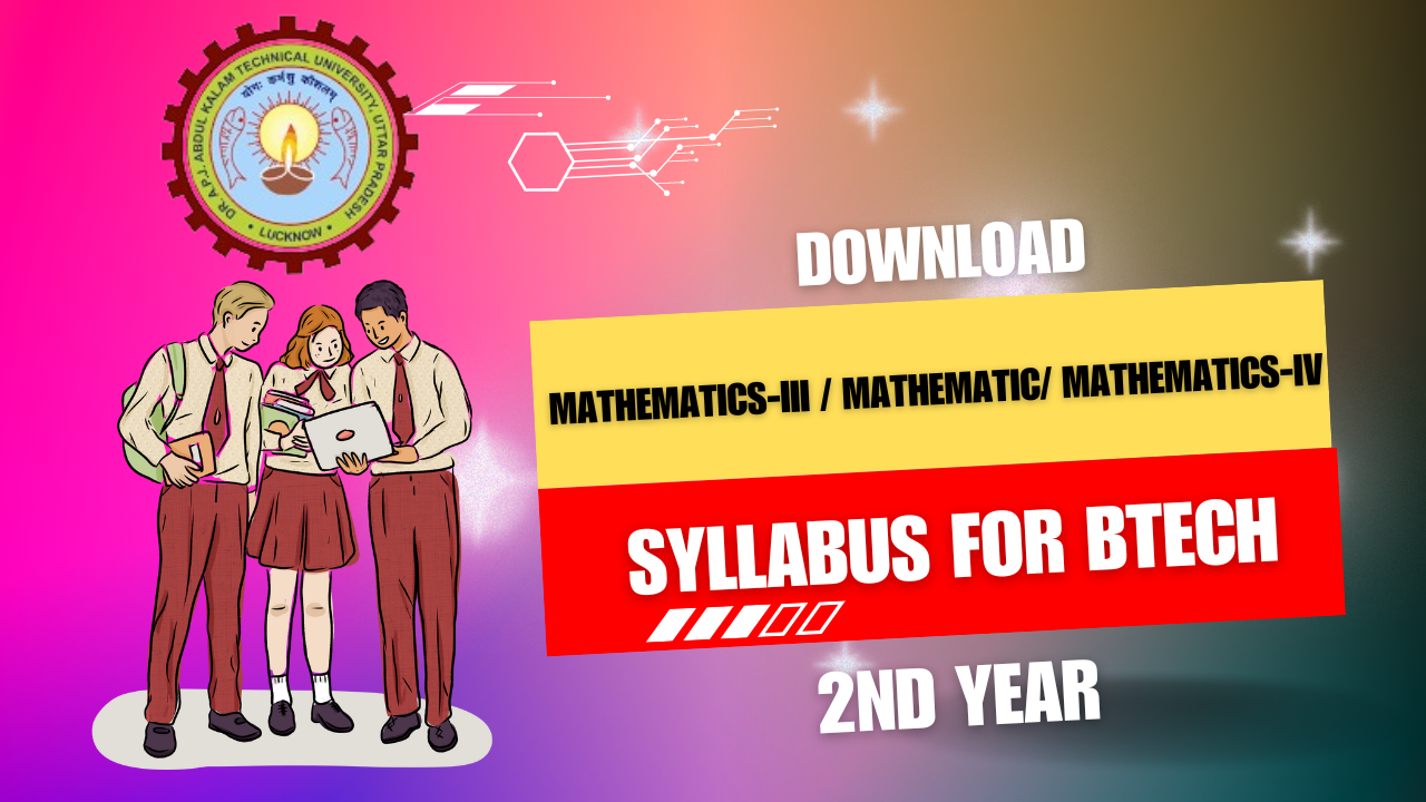 Download Mathmatics-III/IV/V Aktu Syllabus Btech 2nd year - Aktu Notes Hub